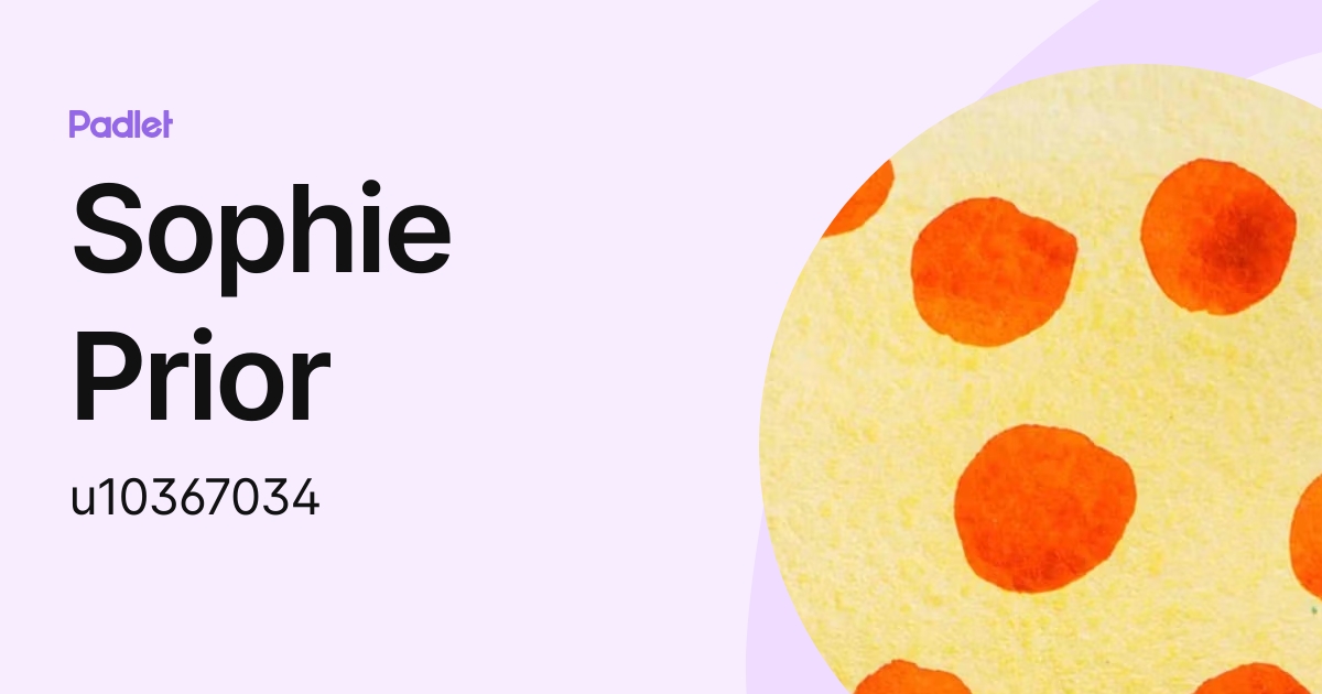 Sophie Prior (u10367034) profile | Padlet