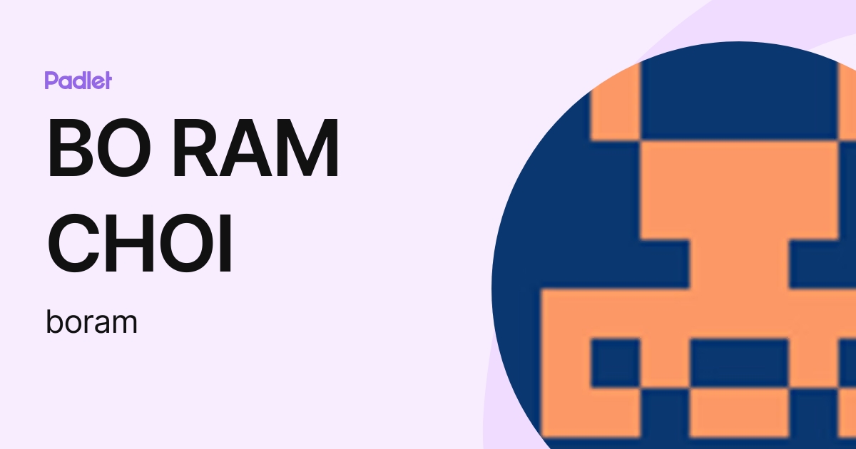 BO RAM CHOI (boram) profile | Padlet