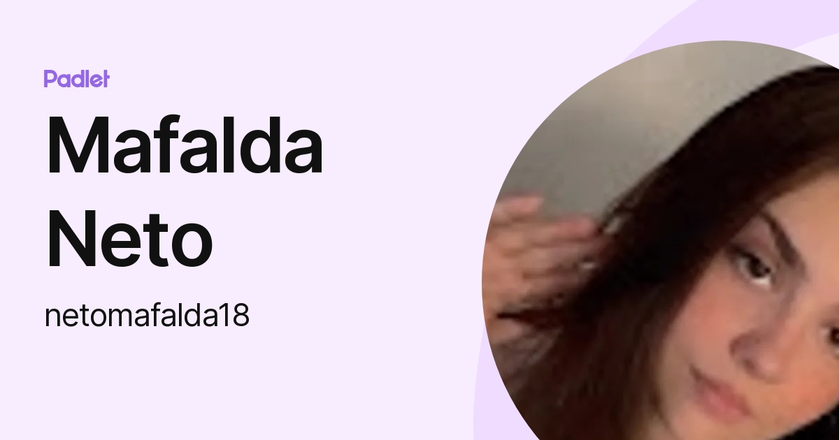 Mafalda Neto (netomafalda18) profile | Padlet