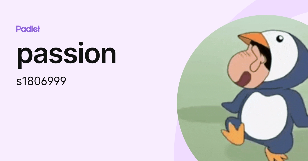 passion (s1806999) profile | Padlet