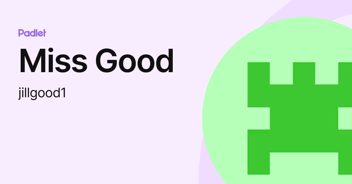 Miss Good (jillgood1) profile | Padlet