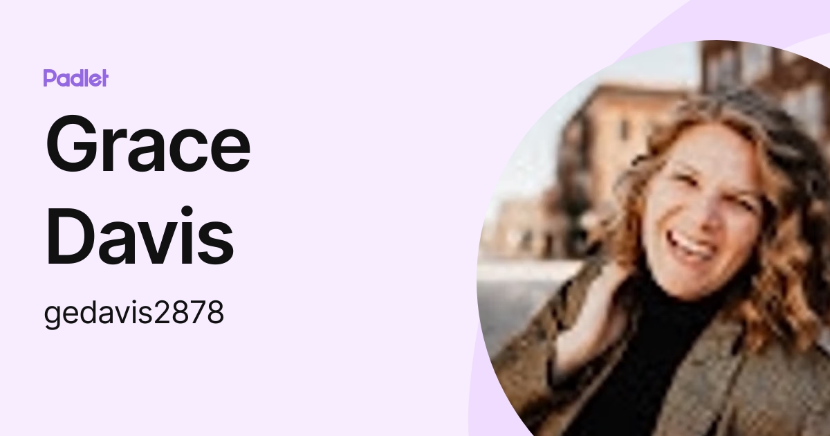 Grace Davis (gedavis2878) profile | Padlet