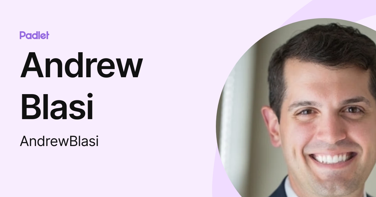 Andrew Blasi (AndrewBlasi) profile | Padlet