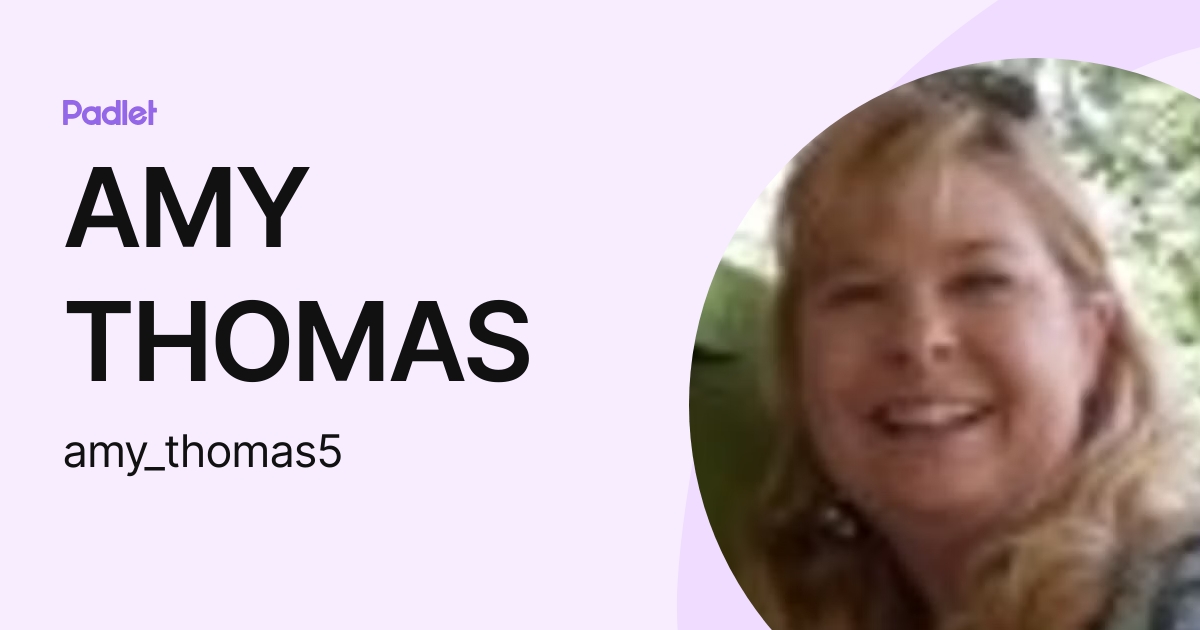 AMY THOMAS (amy_thomas5) profile | Padlet