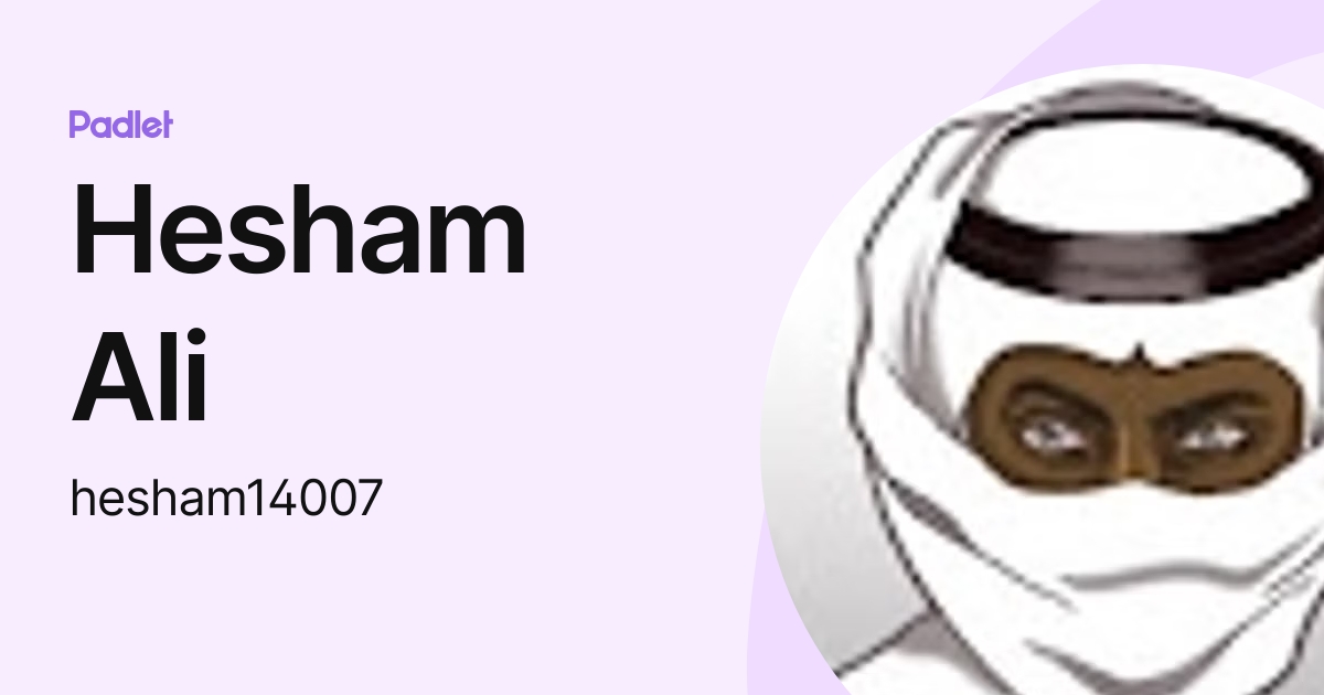 Hesham Ali (hesham14007) profile | Padlet