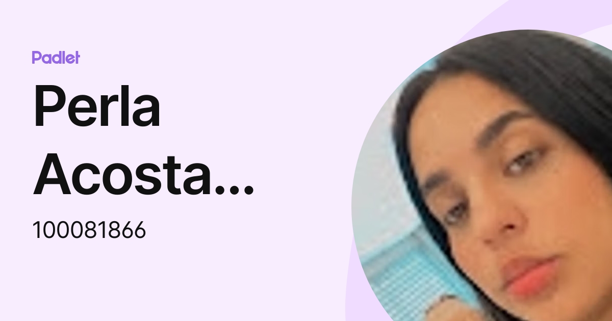 Perla Acosta Brand (100081866) profile | Padlet