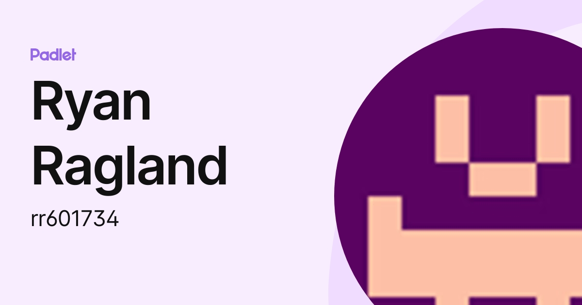 Ryan Ragland (rr601734) profile | Padlet