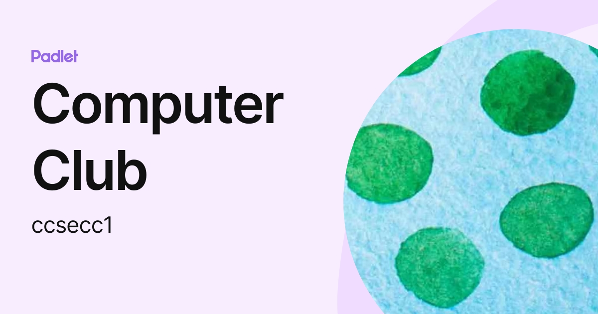Computer Club (ccsecc1) profile | Padlet
