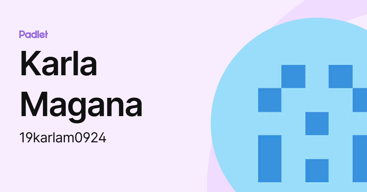 Karla Magana (19karlam0924) profile | Padlet