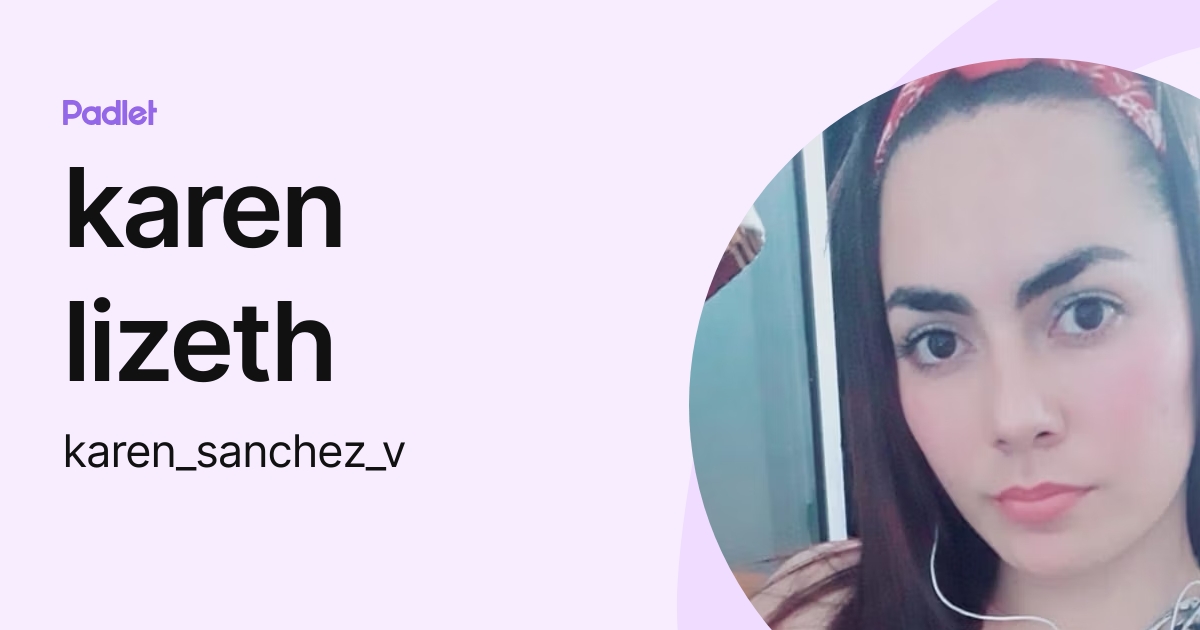 karen lizeth (karen_sanchez_v) profile | Padlet