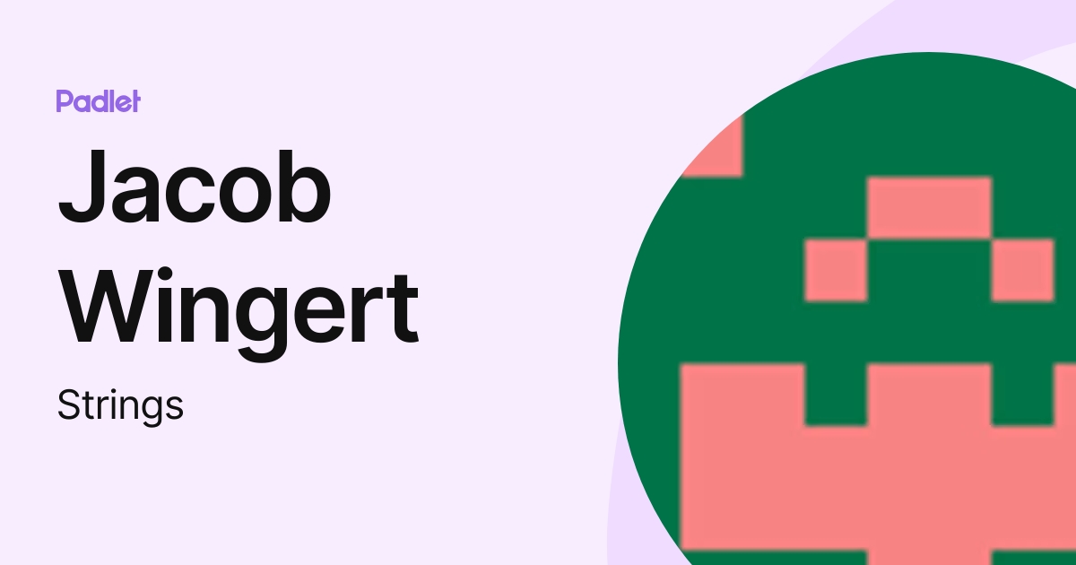 Jacob Wingert (Strings) profile | Padlet