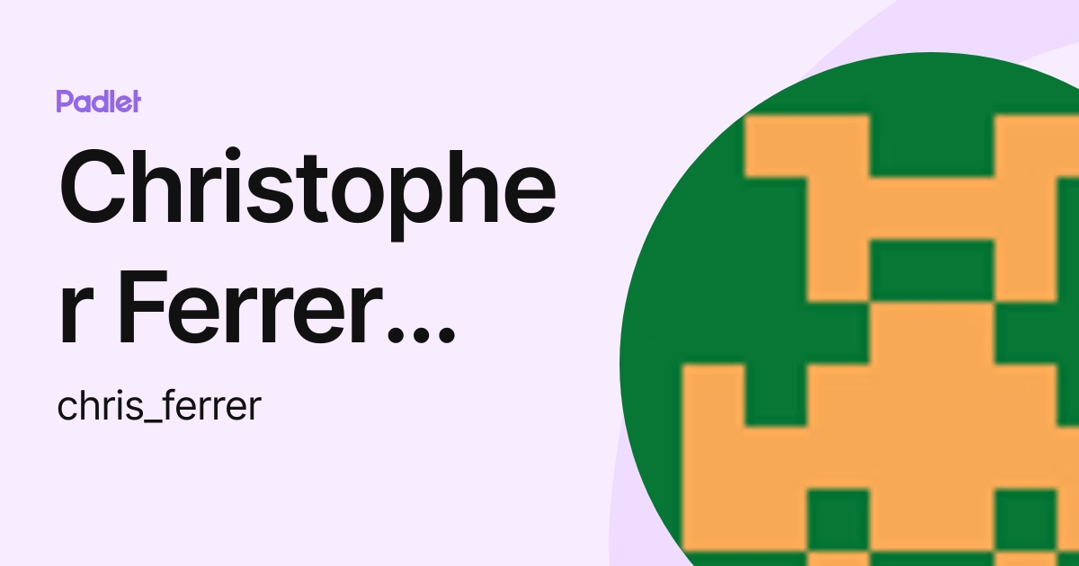 Christopher Ferrer Huanaco (chris_ferrer) profile | Padlet