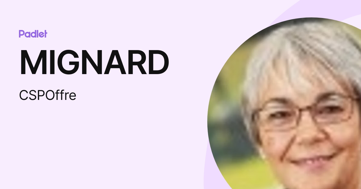 MIGNARD (CSPOffre) profile | Padlet