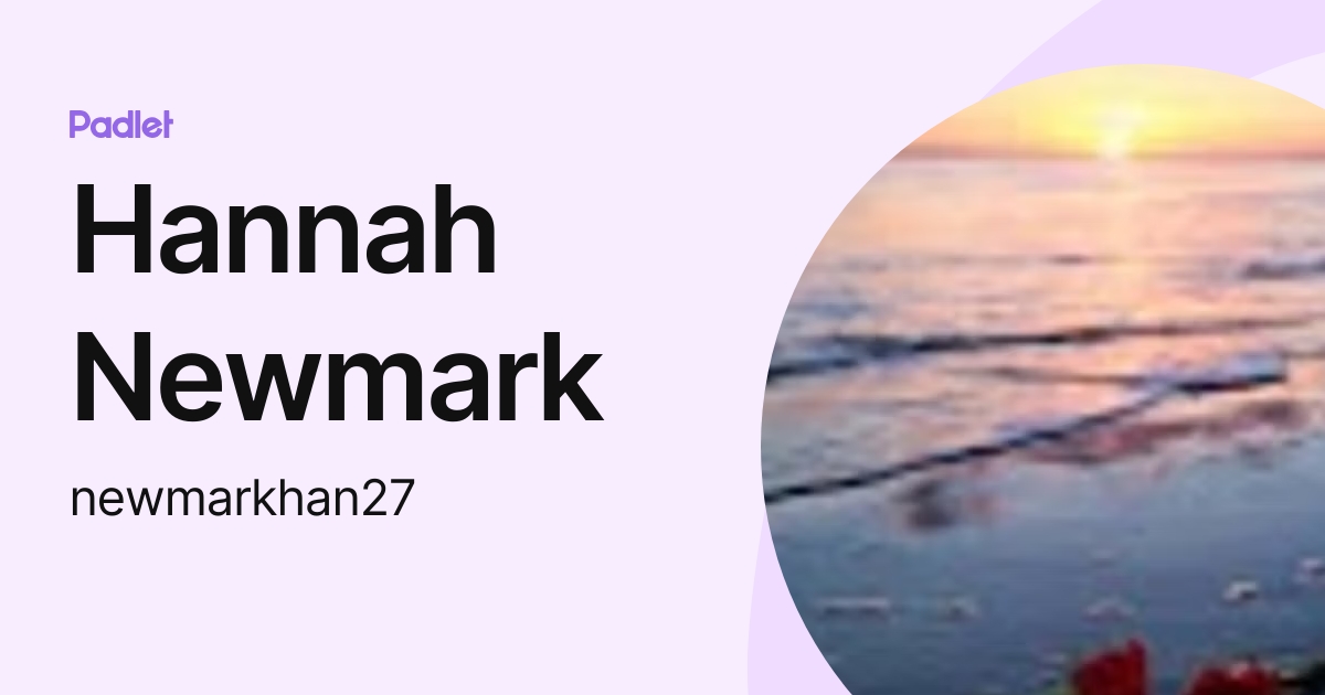 Hannah Newmark (newmarkhan27) profile | Padlet