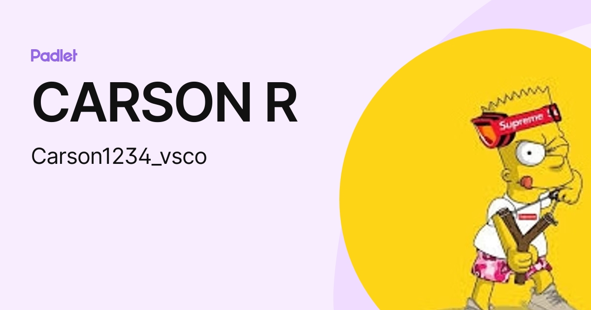 CARSON R (Carson1234_vsco) profile | Padlet