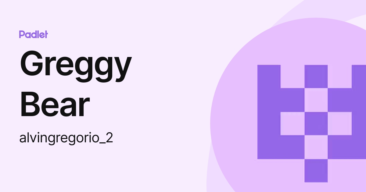 Greggy Bear (alvingregorio_2) profile | Padlet