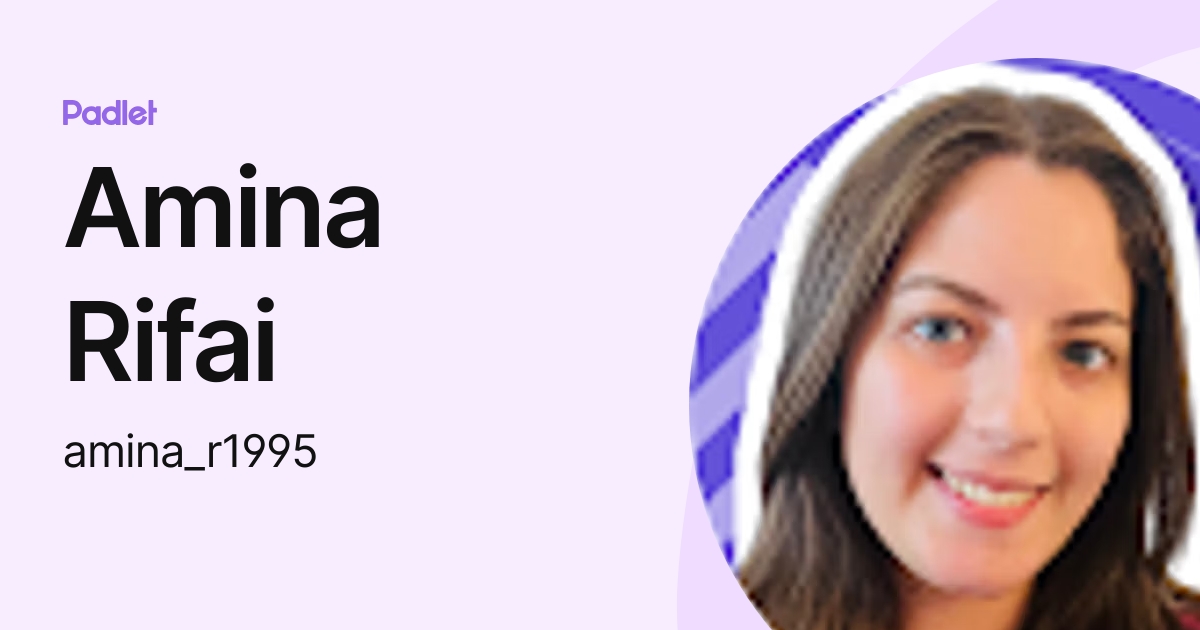 Amina Rifai (amina_r1995) profile | Padlet