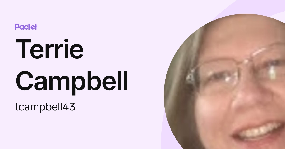 Terrie Campbell (tcampbell43) profile | Padlet