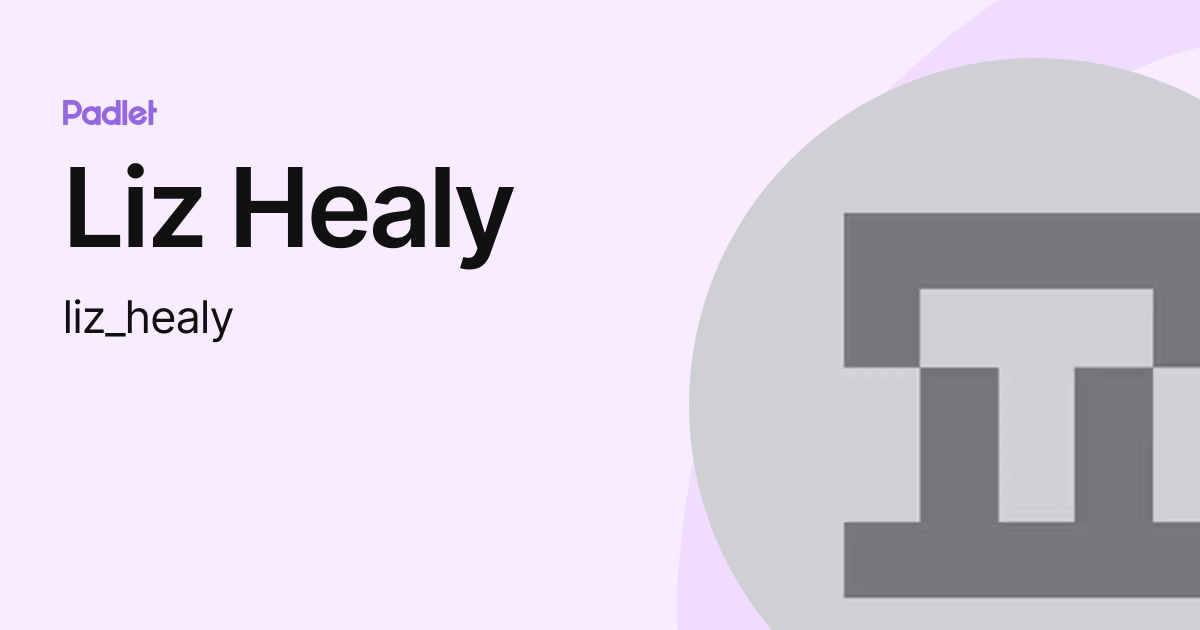 Liz Healy (liz_healy) profile | Padlet
