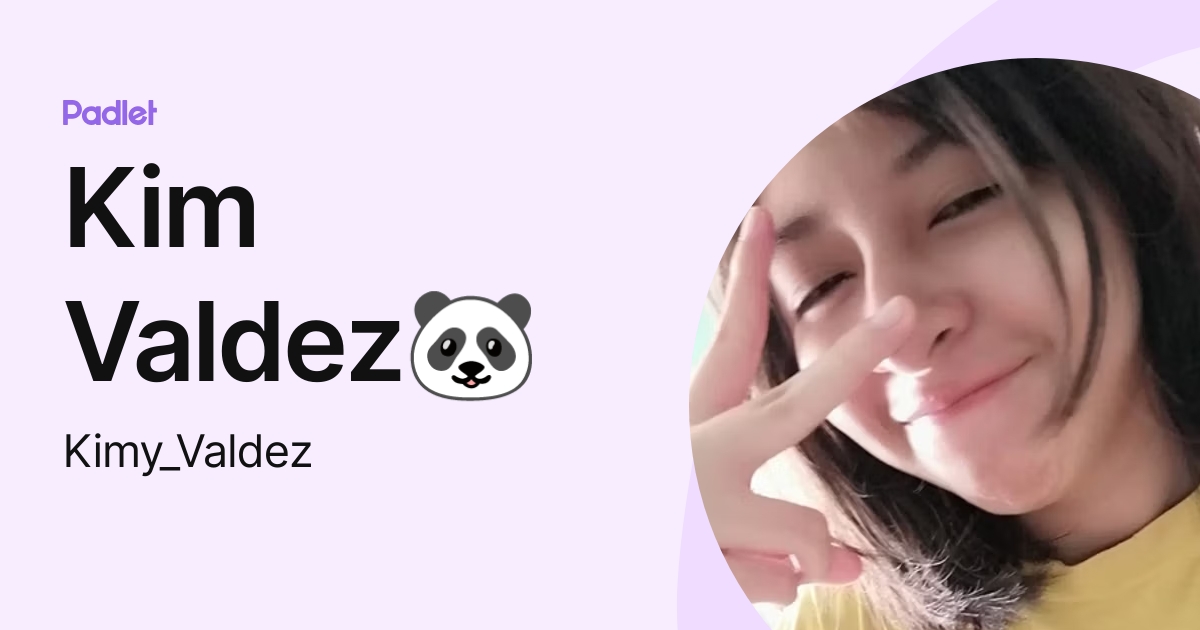 Kim Valdez🐼 (Kimy_Valdez) profile | Padlet
