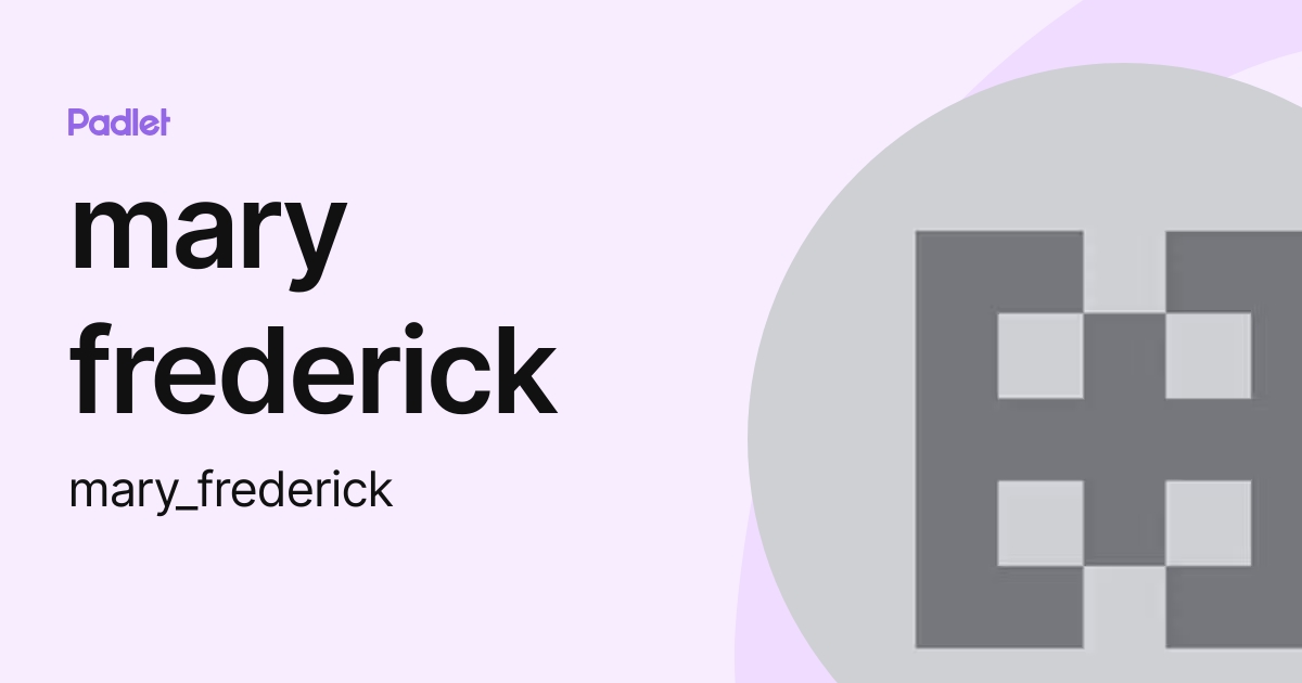 mary frederick (mary_frederick) profile | Padlet