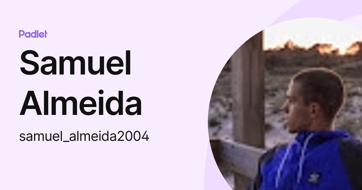 Samuel Almeida (samuel_almeida2004) profile | Padlet
