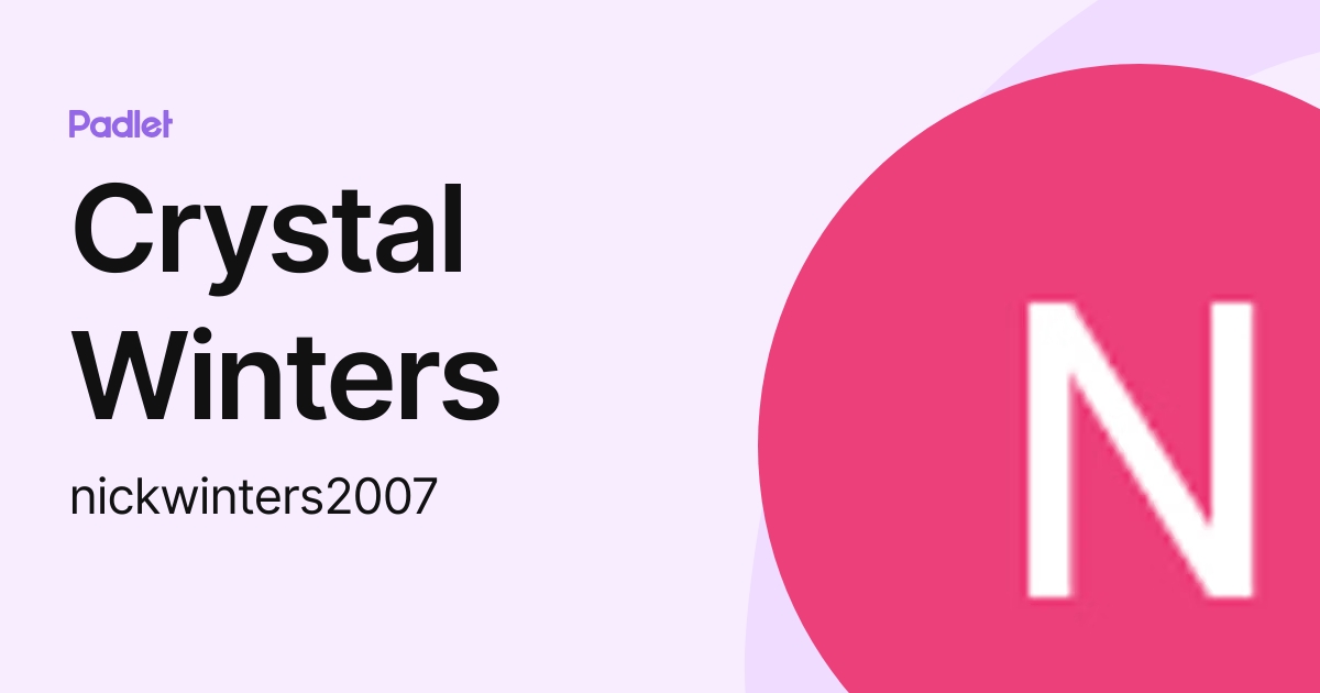 Crystal Winters (nickwinters2007) profile | Padlet