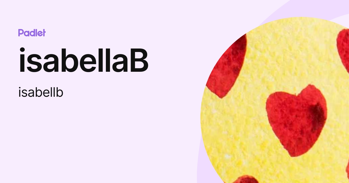 isabellaB (isabellb) profile | Padlet