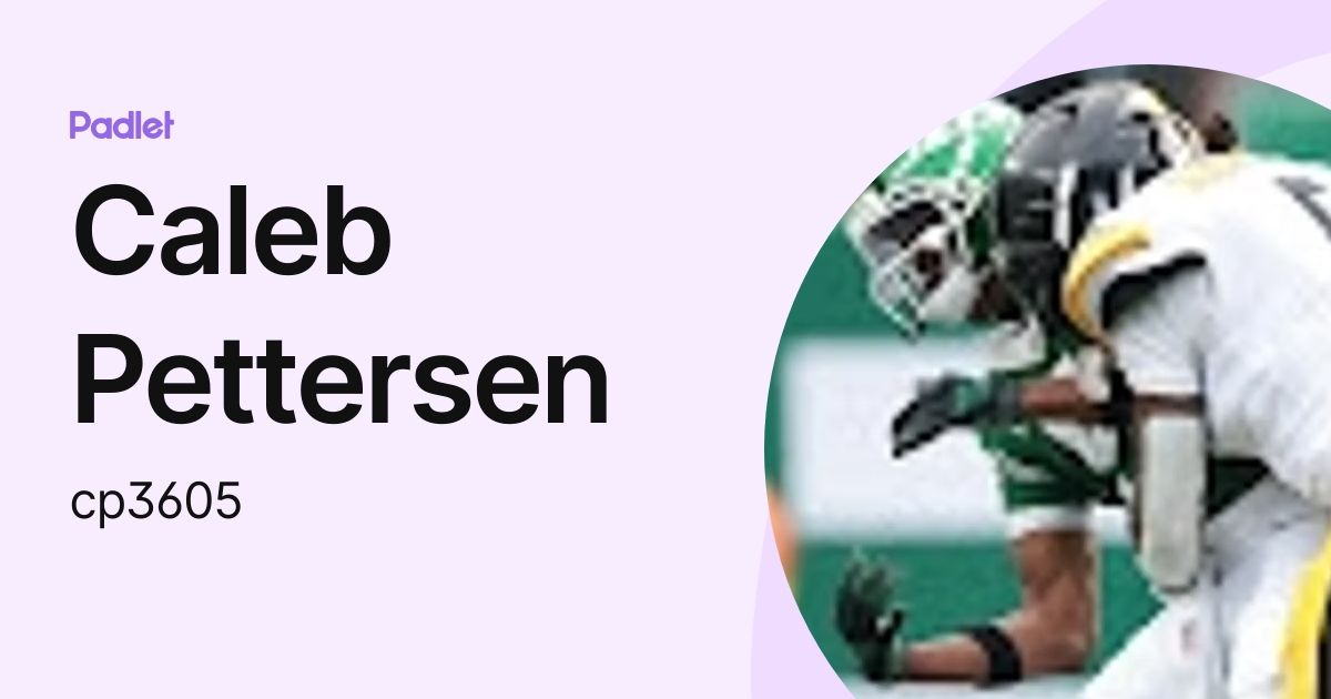 Caleb Pettersen (cp3605) profile | Padlet