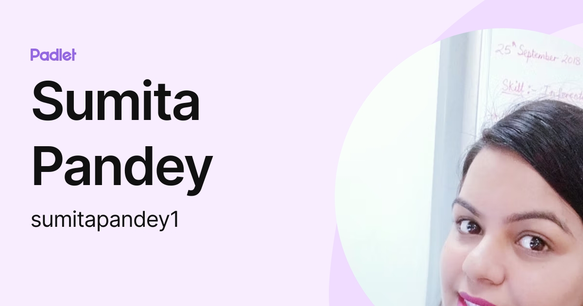 Sumita Pandey (sumita_pandey) profile | Padlet
