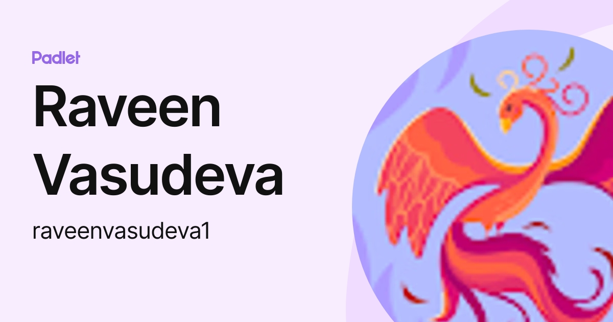Raveen Vasudeva (raveenvasudeva1) profile | Padlet