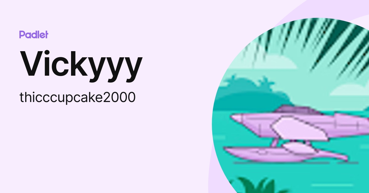 Vickyyy (thicccupcake2000) profile | Padlet