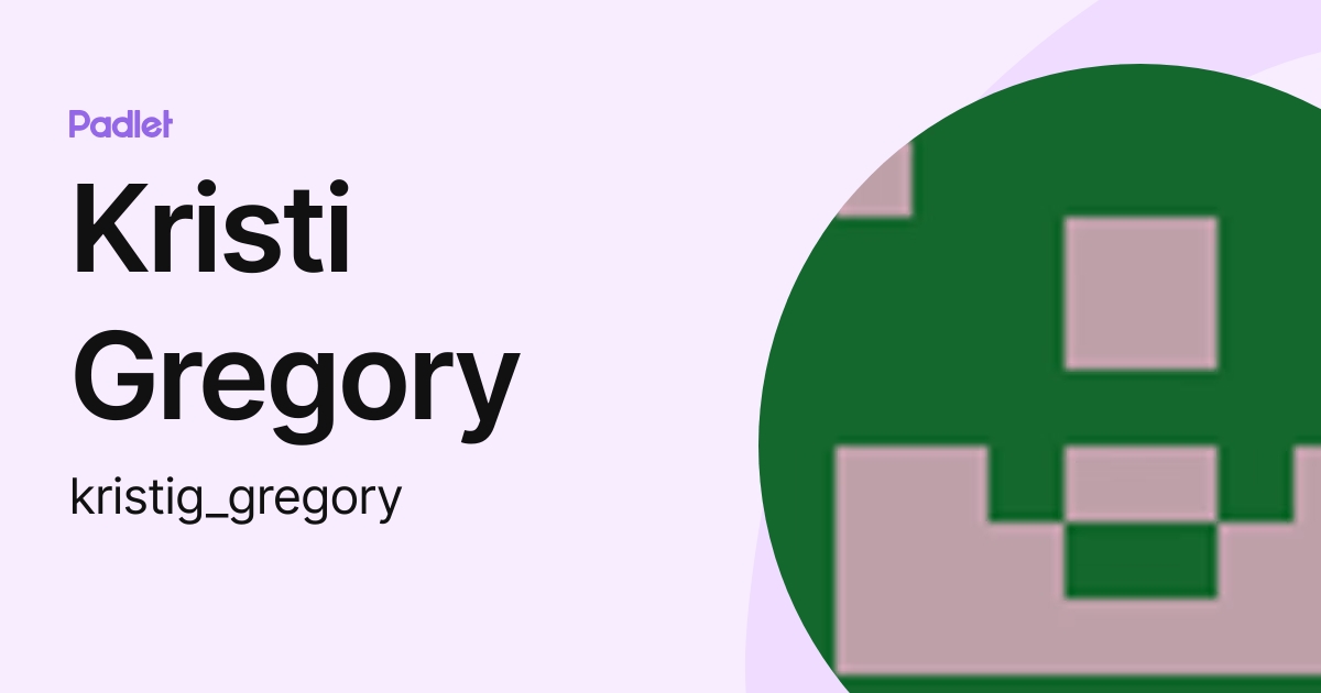 Kristi Gregory (kristig_gregory) profile | Padlet