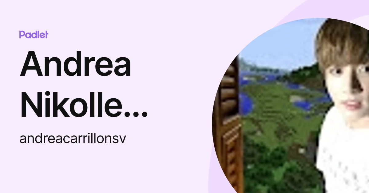 Andrea Nikolle Carrillo (andreacarrillonsv) profile | Padlet