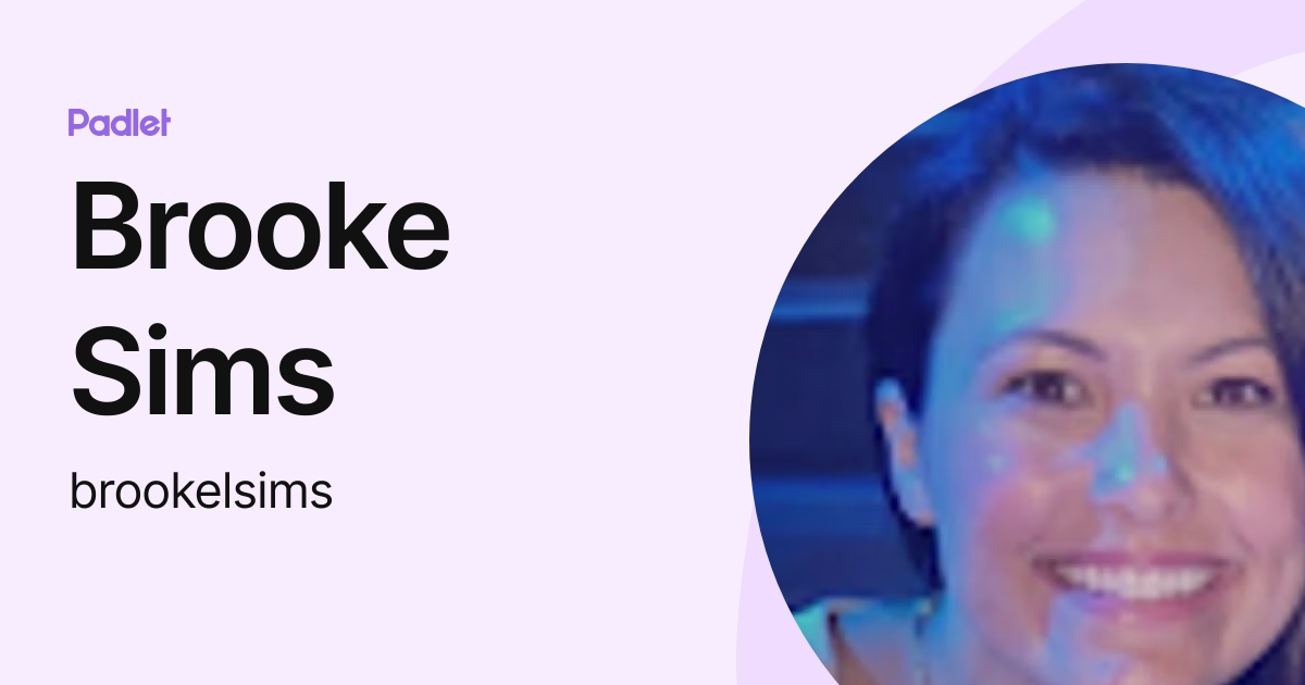 Brooke Sims (brookelsims) profile | Padlet