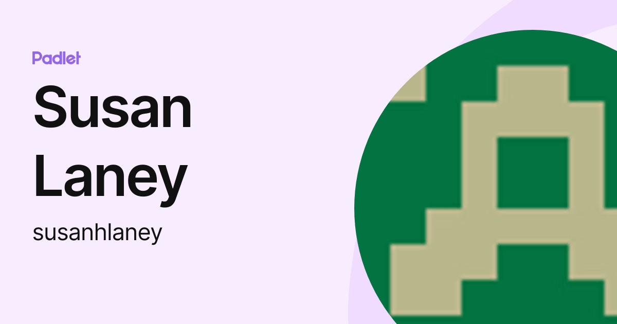 Susan Laney (susanhlaney) profile | Padlet