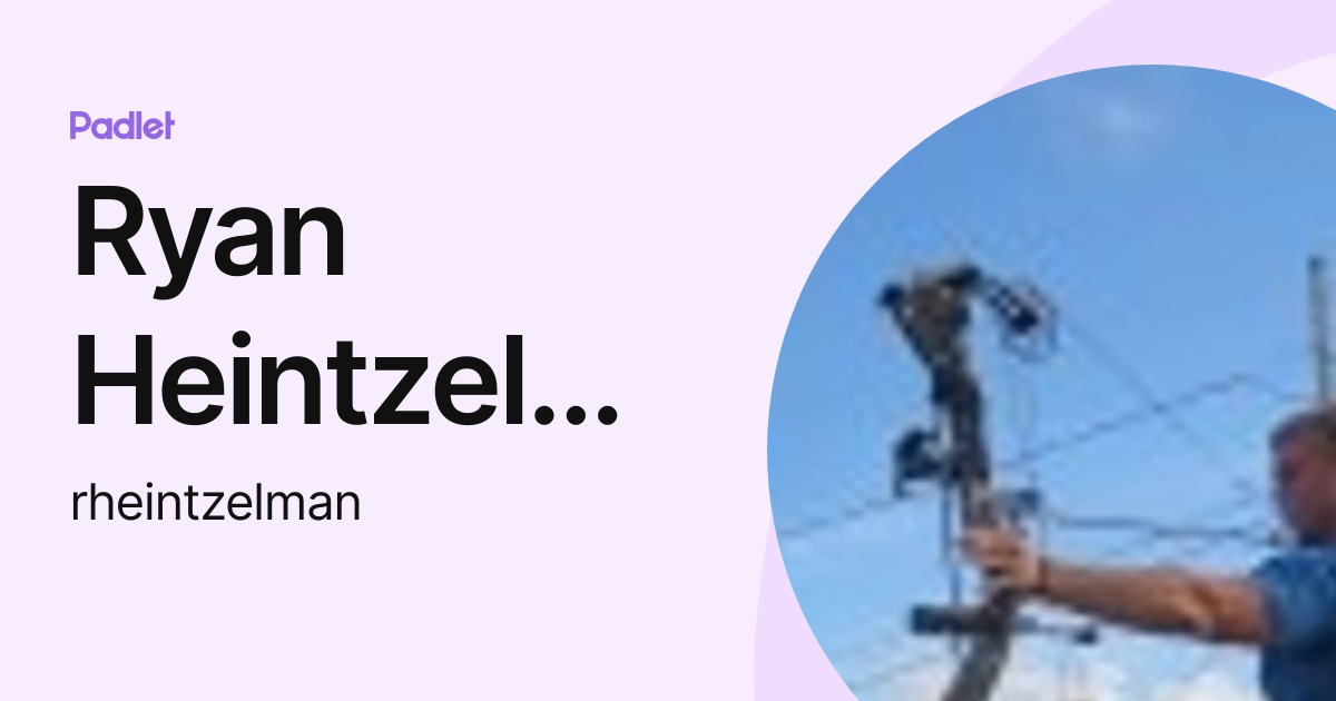 Ryan Heintzelman (rheintzelman) profile | Padlet
