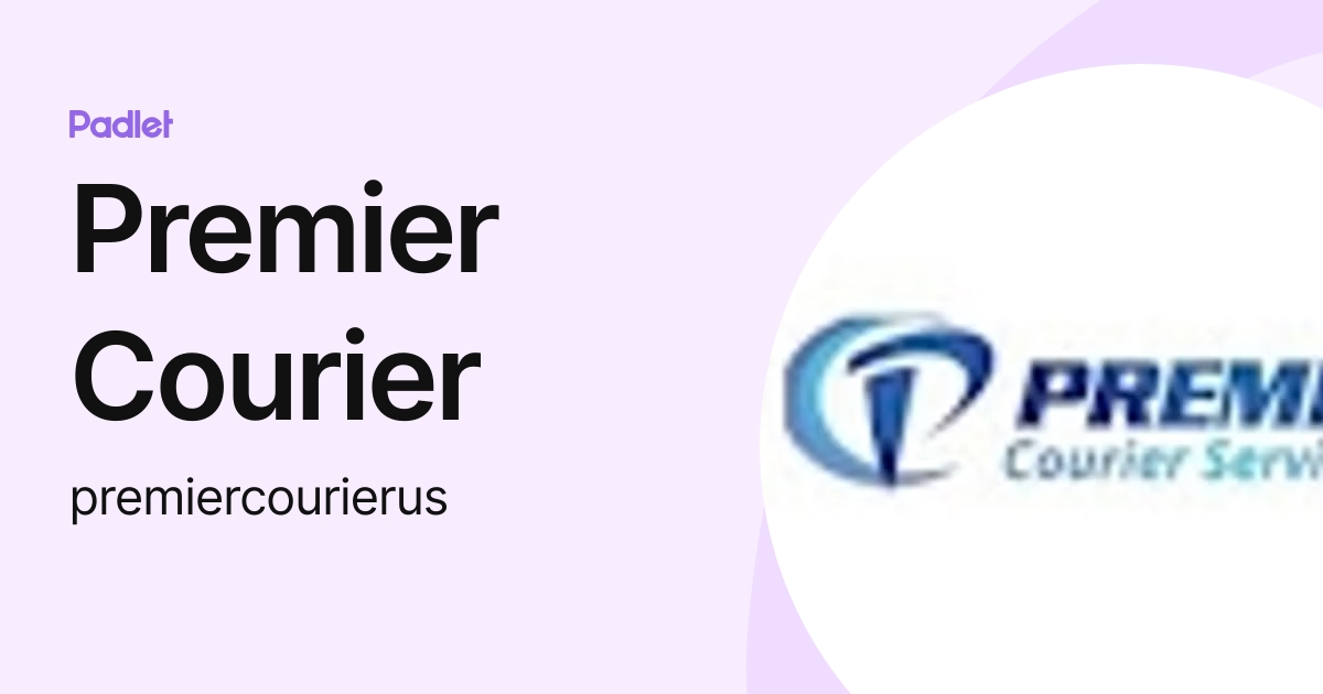 Premier Courier (premiercourierus) profile | Padlet