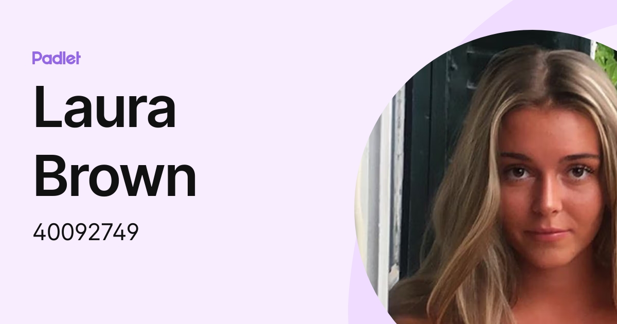 Laura Brown (40092749) profile | Padlet