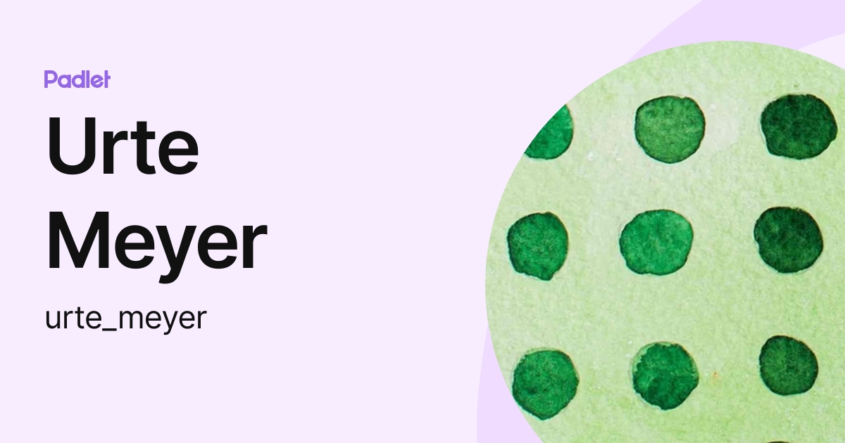 Urte Meyer (urte_meyer) profile | Padlet