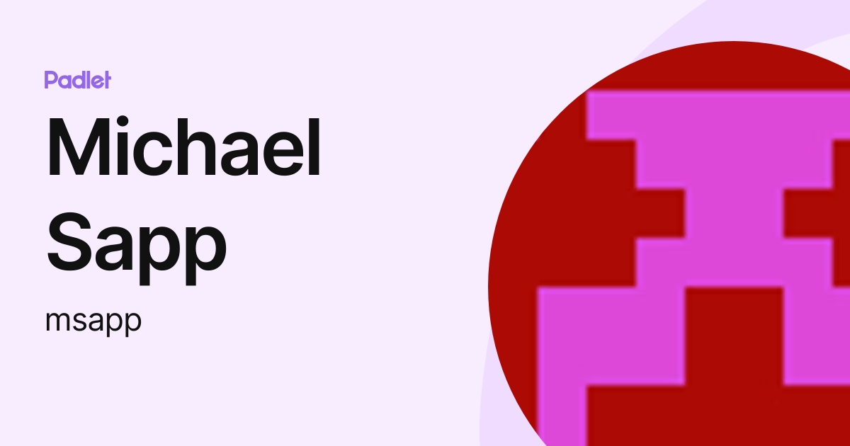 Michael Sapp (msapp) profile | Padlet