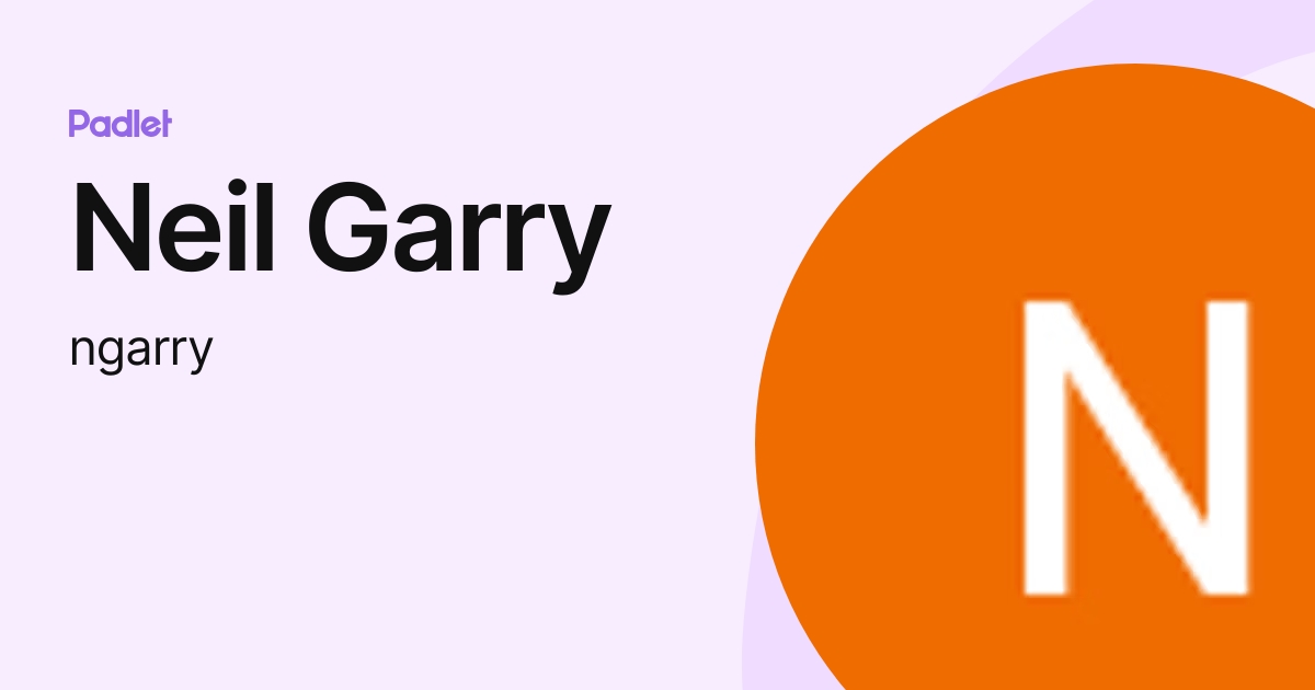Neil Garry (ngarry) profile | Padlet