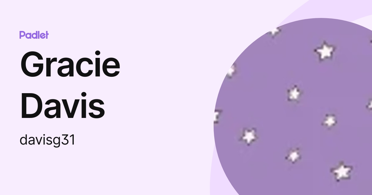 Gracie Davis (davisg31) profile | Padlet