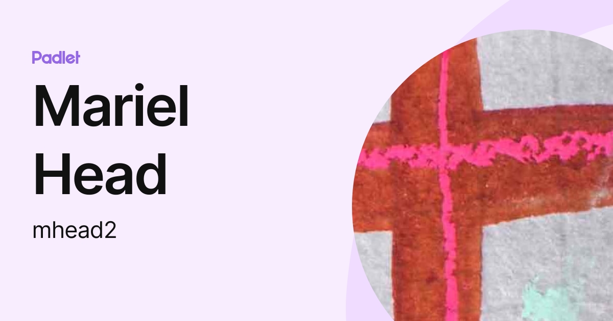 Mariel Head (mhead2) profile | Padlet