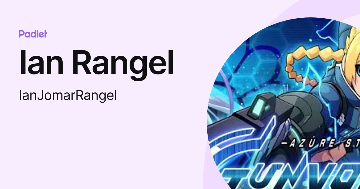 Ian Rangel (IanJomarRangel) profile | Padlet