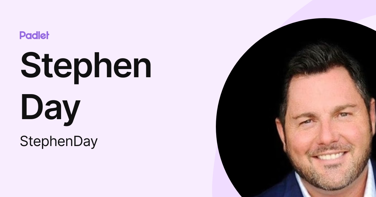 Stephen Day (StephenDay) profile | Padlet