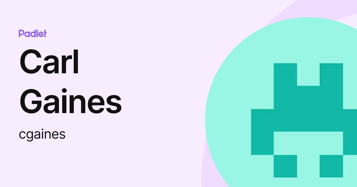 Carl Gaines (cgaines) profile | Padlet