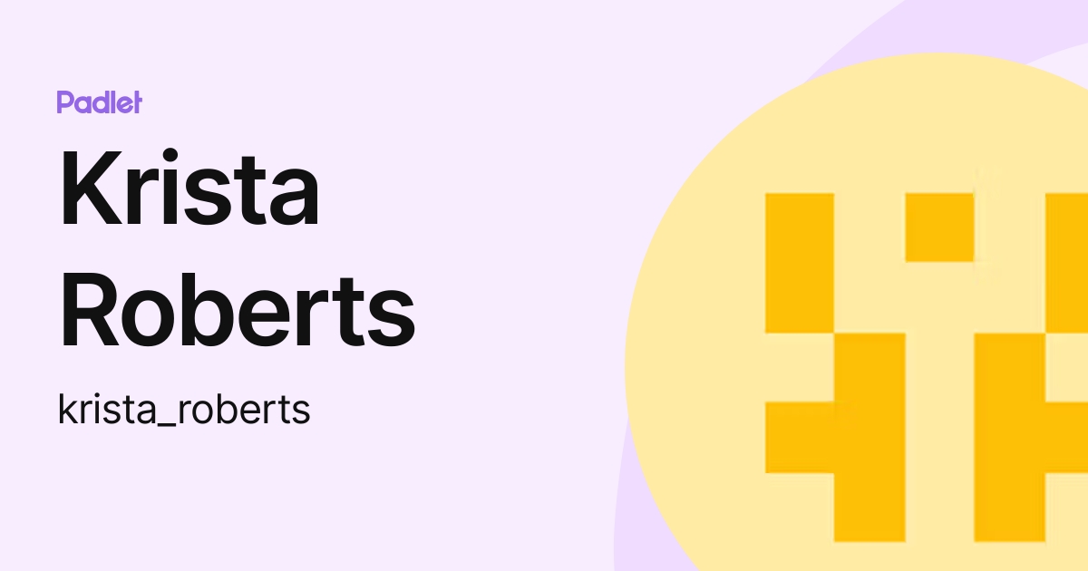 Krista Roberts (krista_roberts) profile | Padlet