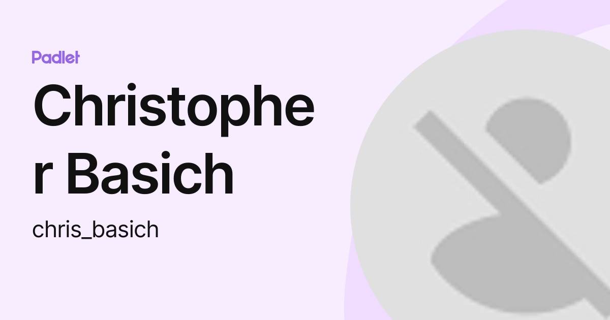 Christopher Basich (chris_basich) profile | Padlet
