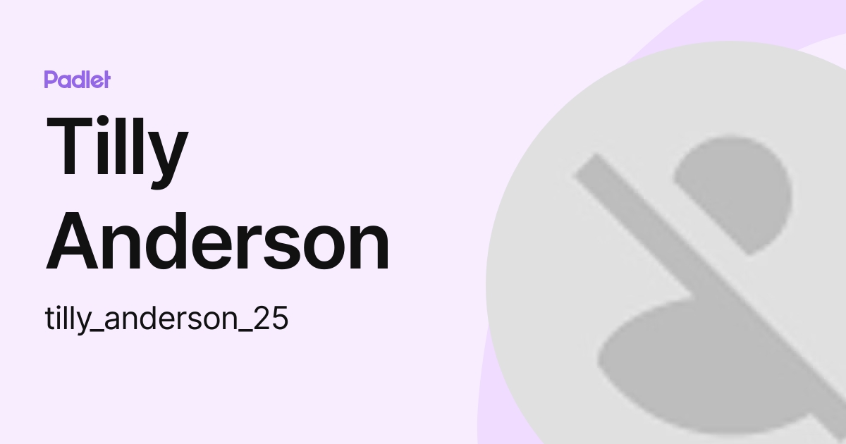 Tilly Anderson (tilly_anderson_25) profile | Padlet